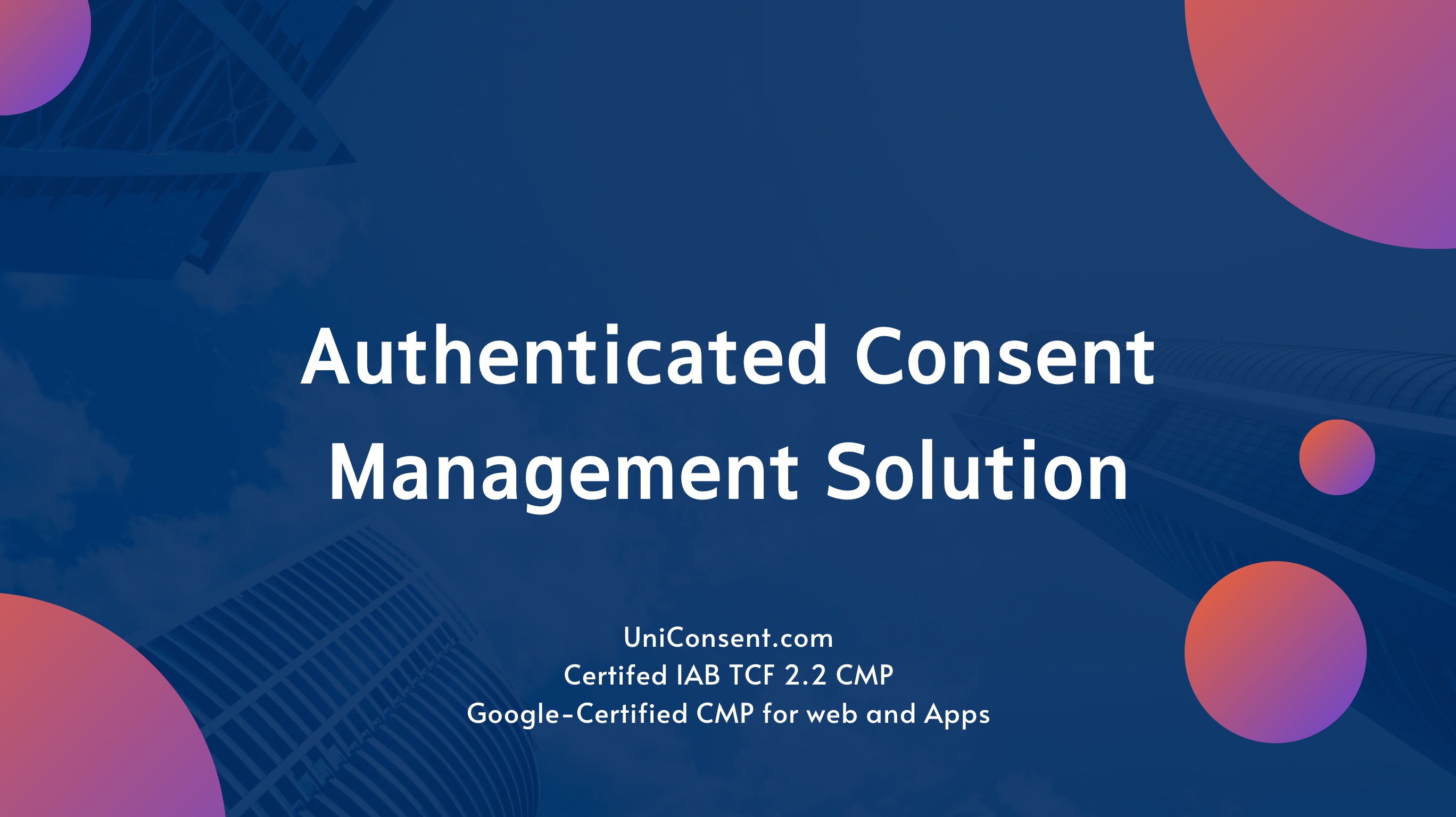 Authenticated Consent Management