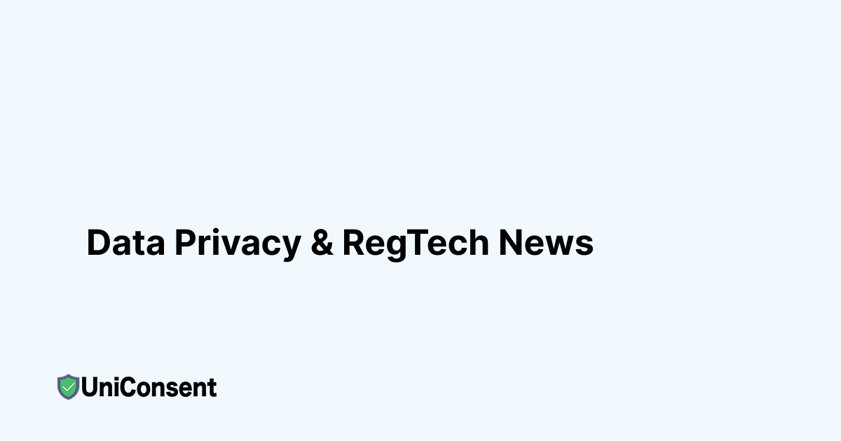Data Privacy & RegTech News