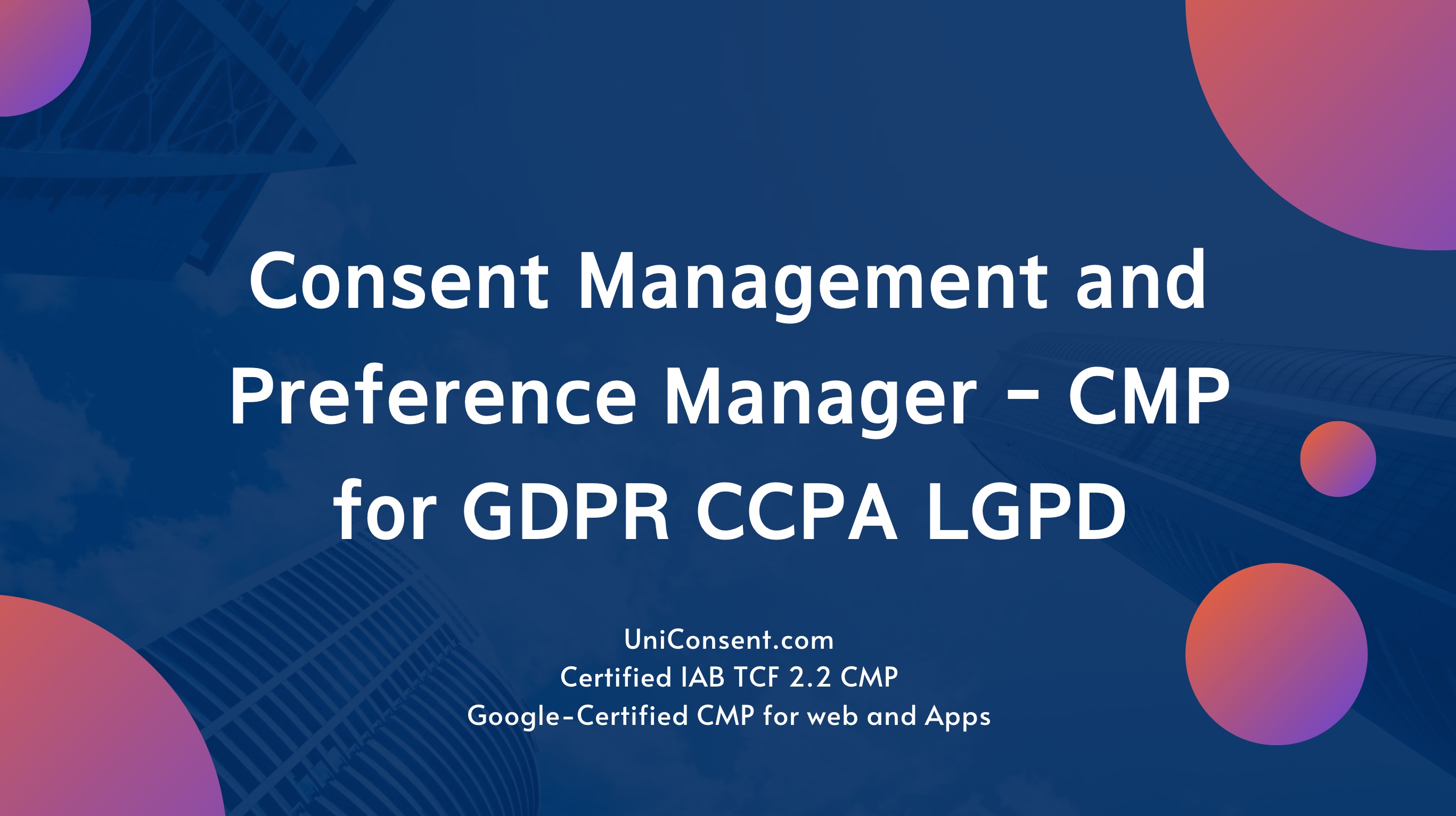 Consent Management and Preference Manager - CMP for GDPR CCPA LGPD